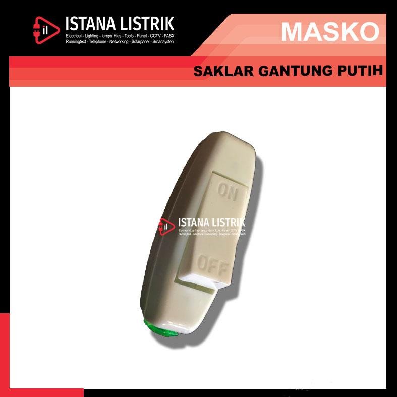MASKO SAKLAR GANTUNG ON OFF - Istana Listrik - #1 di Semarang